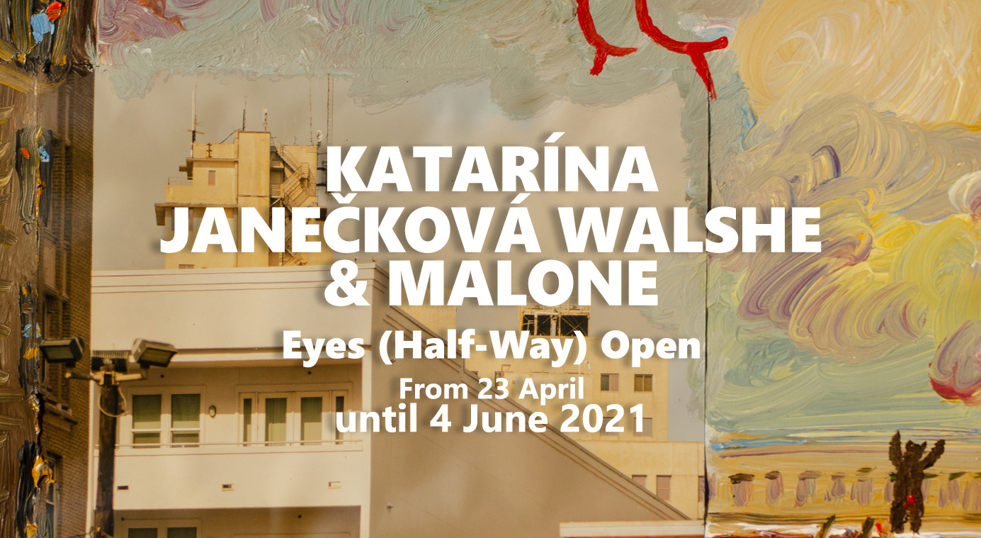 Katarína Janečková Walshe & Malone - Eyes (Half-Way) Open | Archinfo.sk